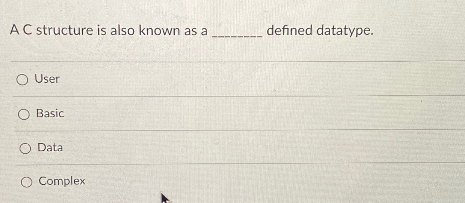 Solved A C structure is also known as a defined | Chegg.com
