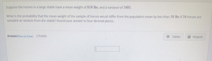 Solved Suppose the horses in a large stable have a mean | Chegg.com