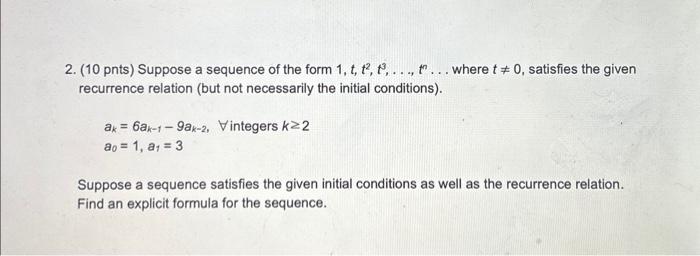 Solved 2. (10 pnts) Suppose a sequence of the form | Chegg.com