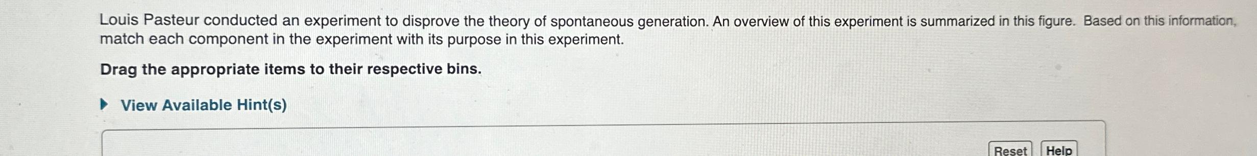Solved Louis Pasteur conducted an experiment to disprove the | Chegg.com