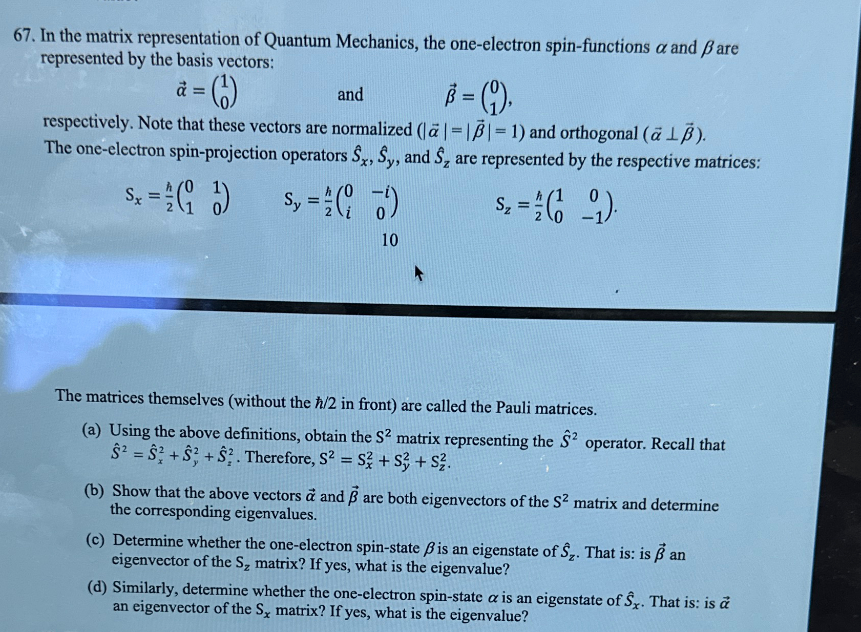 Solved In the matrix representation of Quantum Mechanics, | Chegg.com