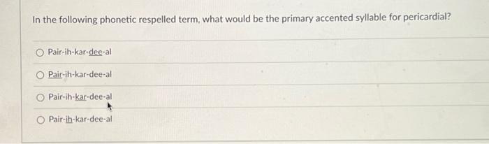 In the following phonetic respelled term, what would | Chegg.com
