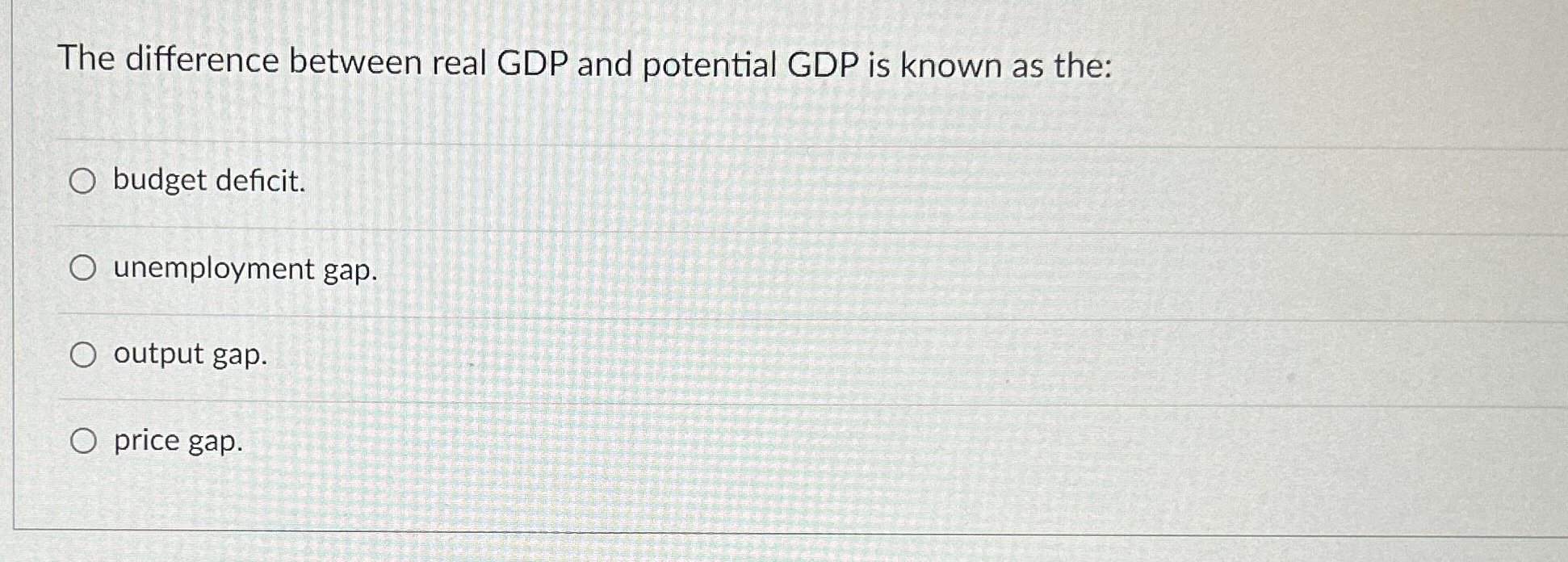 Solved The difference between real GDP and potential GDP is | Chegg.com