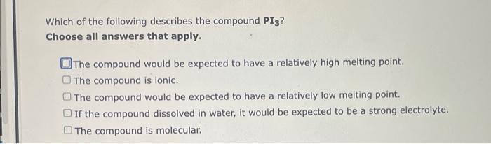 Solved Which of the following describes the compound PI3 ? | Chegg.com