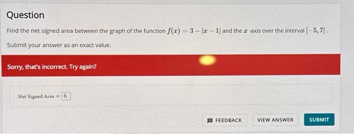 Solved Find the net signed area between the graph of the | Chegg.com