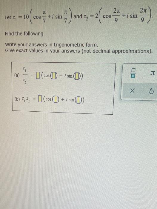 Solved Let z1 = 10 cos = +i sin = 106 con *r sin ) and 27 = | Chegg.com