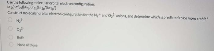 [solved] Use The Following Molecular Orbital Electron Confi