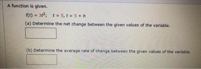 Solved A function is given. f(t)=3t2;t=5,t=5+h (a) Determine | Chegg.com
