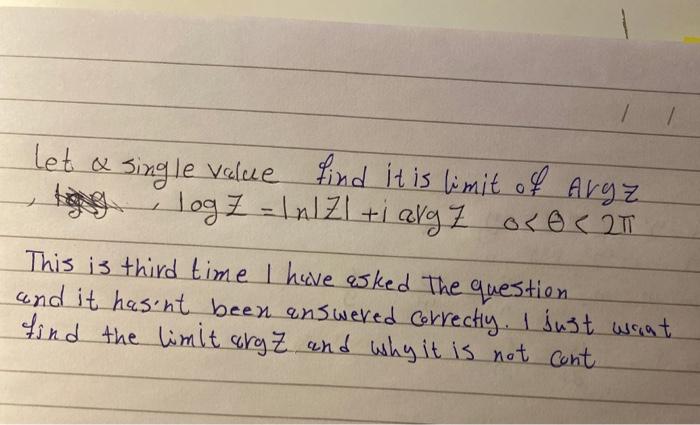 Solved 2 let & single value find it is limit of Argz logZ = | Chegg.com