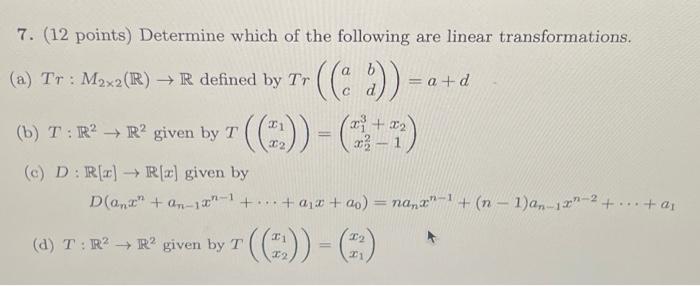 Solved 7. (12 points) Determine which of the following are | Chegg.com