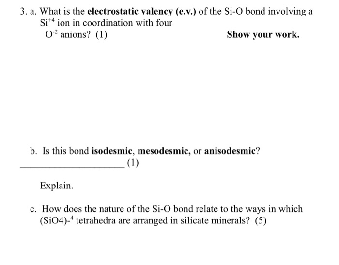 Solved 3. a. What is the electrostatic valency (e.v.) of the | Chegg.com