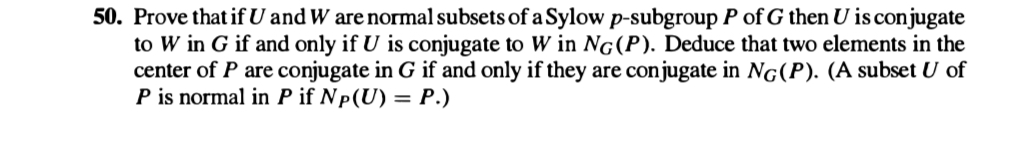 Solved Prove that if U ﻿and W ﻿are normal subsets of a Sylow | Chegg.com