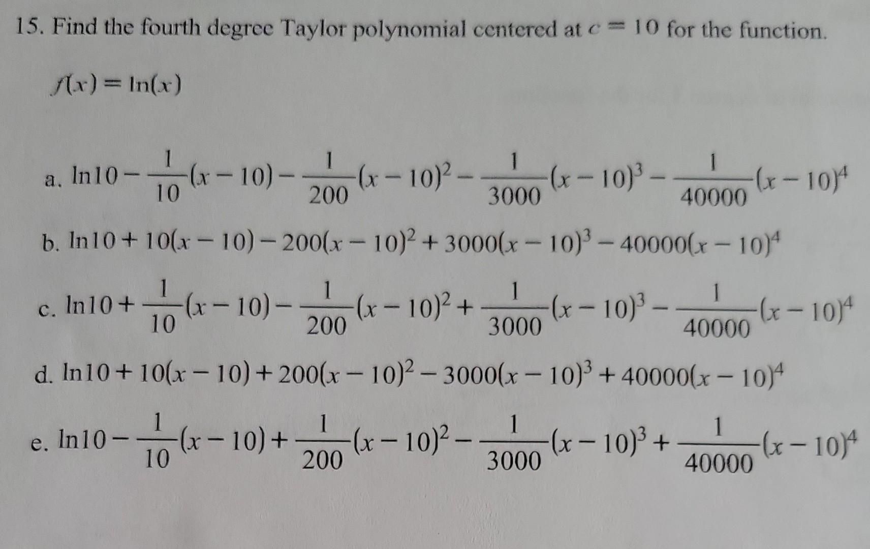 Solved Find the 4th degree Taylor polynomial centered at | Chegg.com