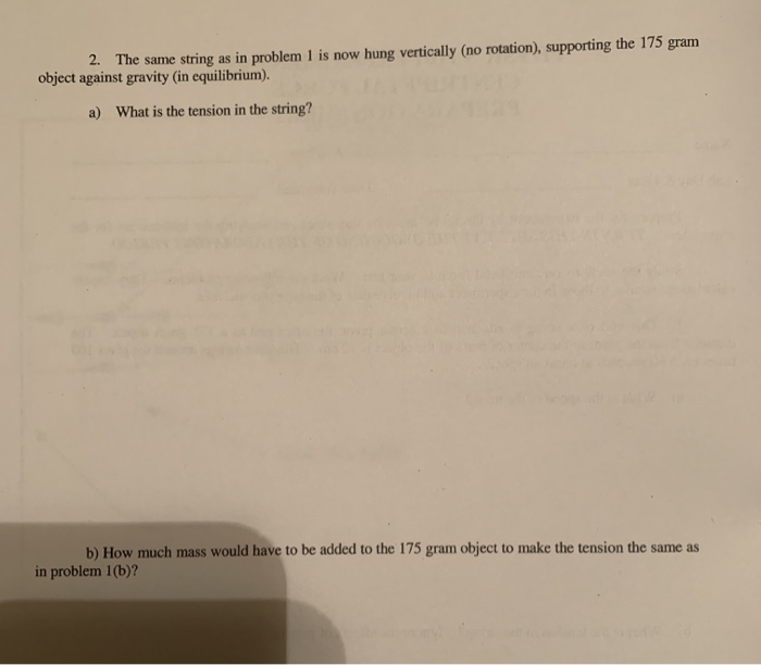 Solved 1. One end of a string is attached to a center pivot, | Chegg.com