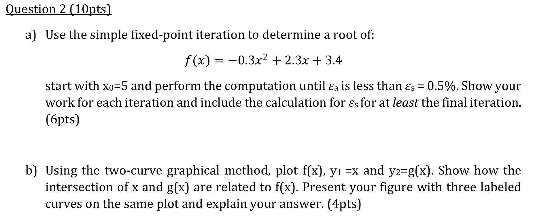 Solved Question 2 (10pts)a) ﻿Use the simple fixed-point | Chegg.com