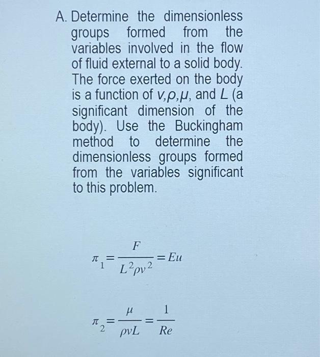 Solved A. Determine the dimensionless groups formed from the | Chegg.com
