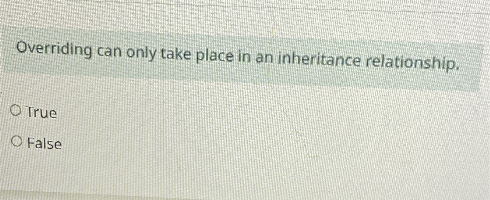 Solved Overriding can only take place in an inheritance | Chegg.com