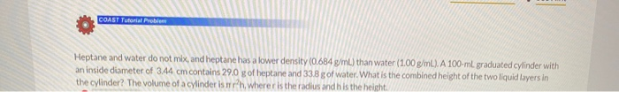 Solved COAST Tutorial Problem Heptane and water do not mix, | Chegg.com