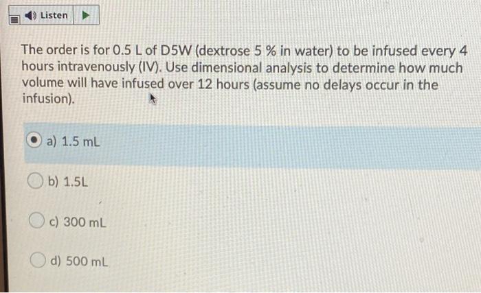 Solved Listen The order is for 0.5 L of D5W (dextrose 5 % in | Chegg.com