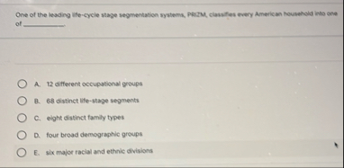 Solved One of the leading life-cycle stage segmentation | Chegg.com