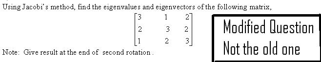 Solved Using Jacobi's method, find the eigenvalues and | Chegg.com