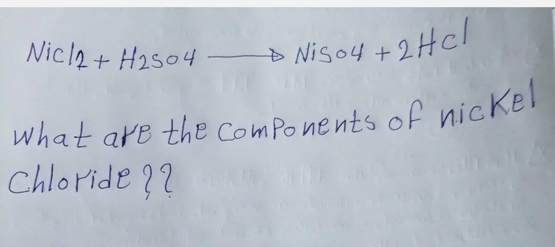 Solved NiCl2+H25SO4 NiSO4+2HCl What are the components of | Chegg.com