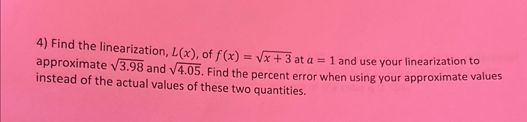 Solved Find the linearization, L(x), ﻿of f(x)=x+32 ﻿at a=1 | Chegg.com