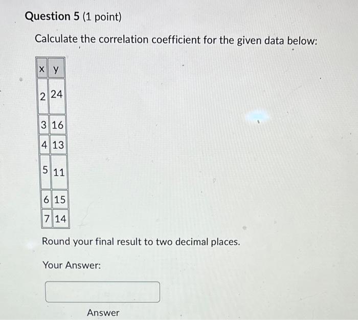 Solved Question 5 (1 point) Calculate the correlation | Chegg.com