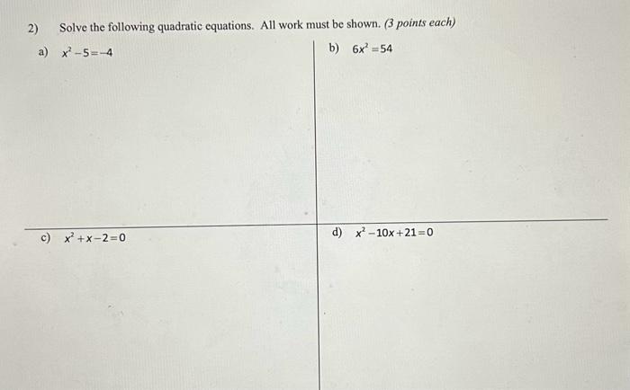 Solved 2) Solve the following quadratic equations. All work | Chegg.com