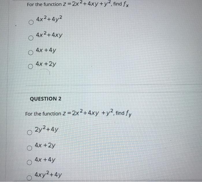 Solved For the function z = 2x2 + 4xy+y?, find fx 4x2+4y2 | Chegg.com