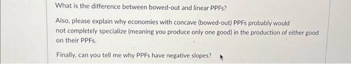Solved What is the difference between bowed-out and linear | Chegg.com