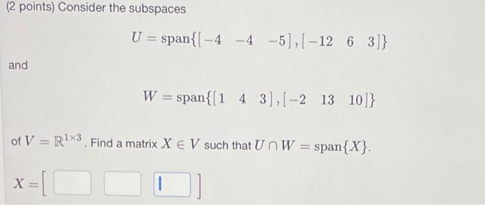 Solved (2 points) Consider the subspaces | Chegg.com