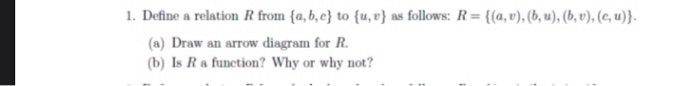 Solved 1. Define a relation R from {a,b,c} to {u, v} as | Chegg.com