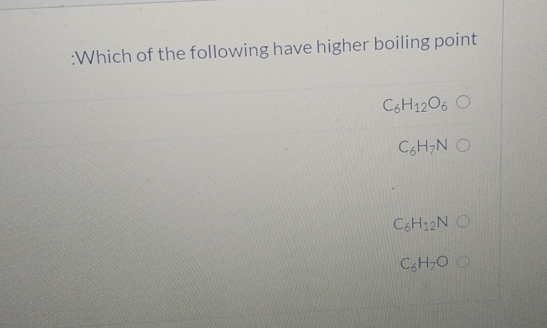 Solved :Which of the following have higher boiling point | Chegg.com