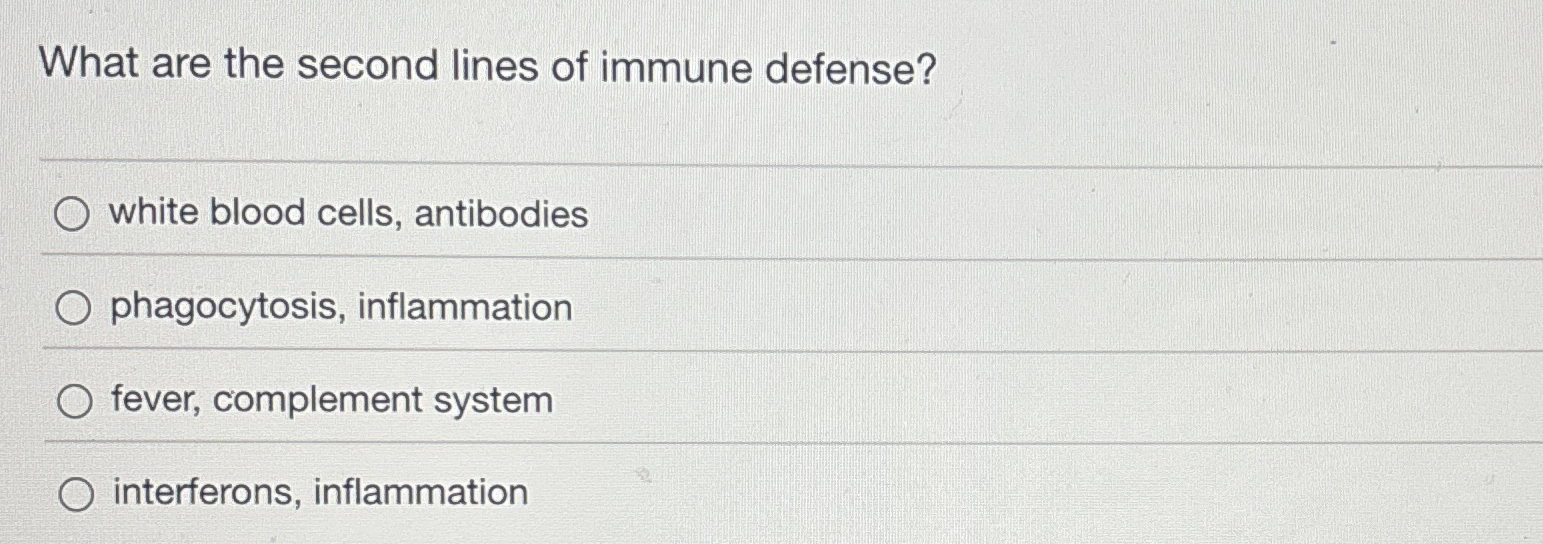 Solved What are the second lines of immune defense?white | Chegg.com