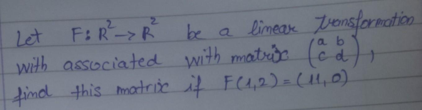 Solved Let F:R2→R2 be a limear transformation with | Chegg.com