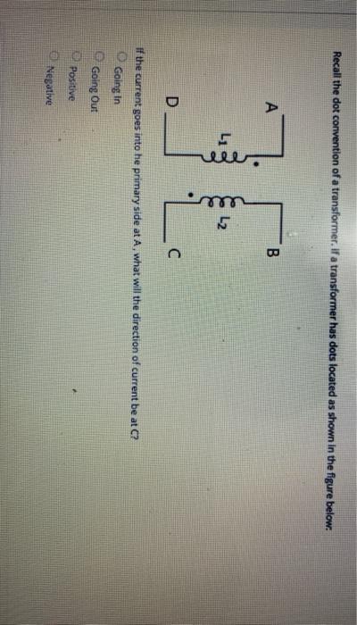 Solved Recall the dot convention of a transformer. If a | Chegg.com