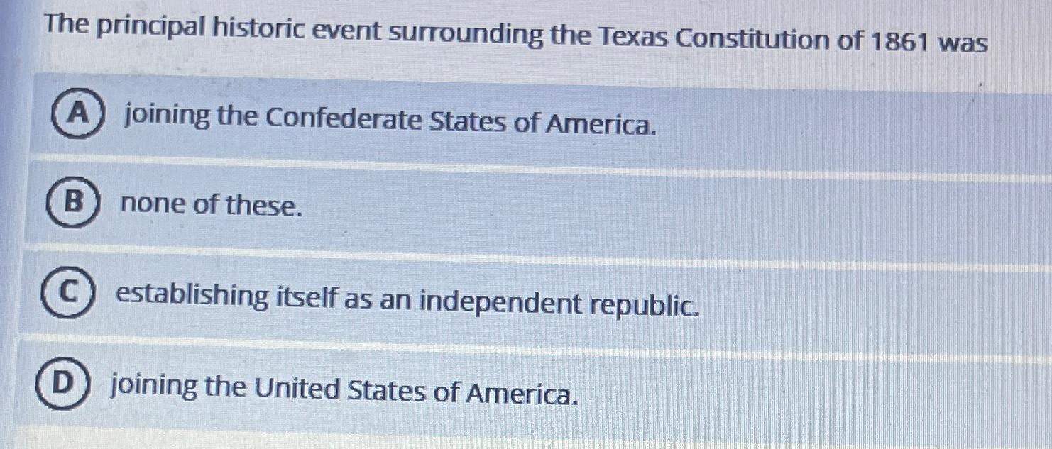 Solved The principal historic event surrounding the Texas | Chegg.com
