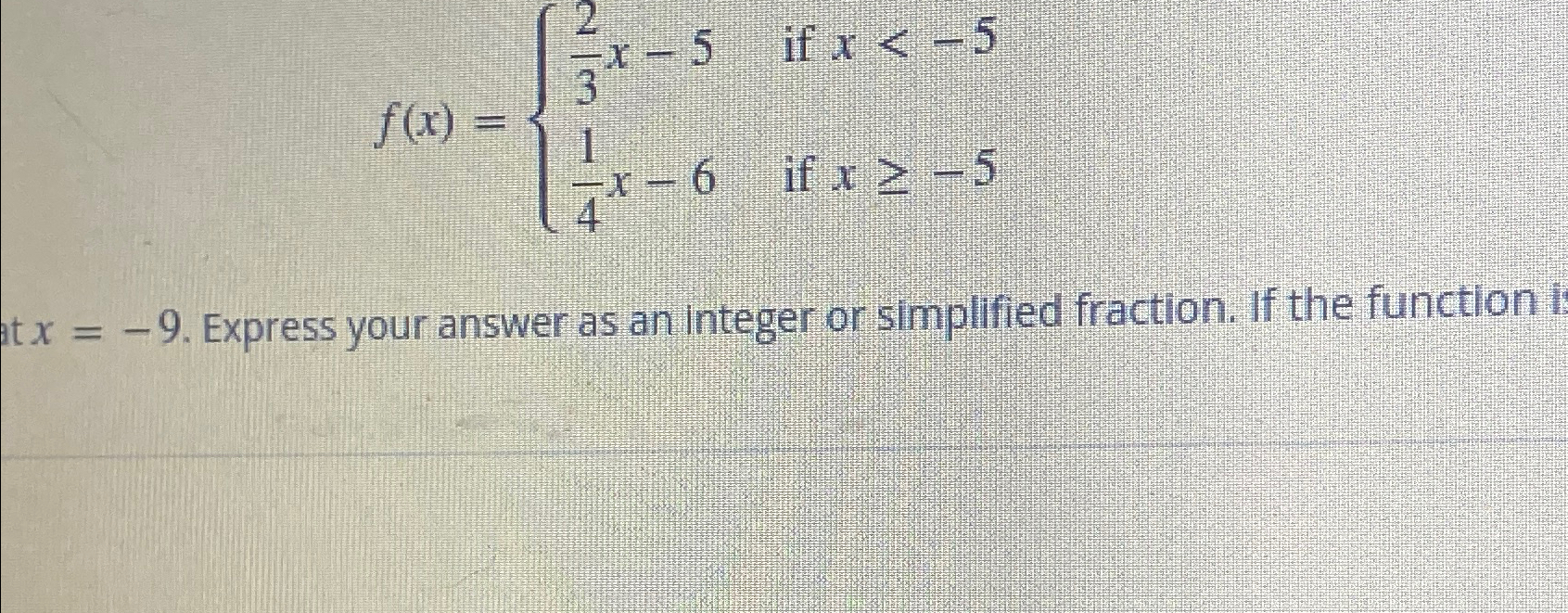 Solved f(x)={23x-5 if x