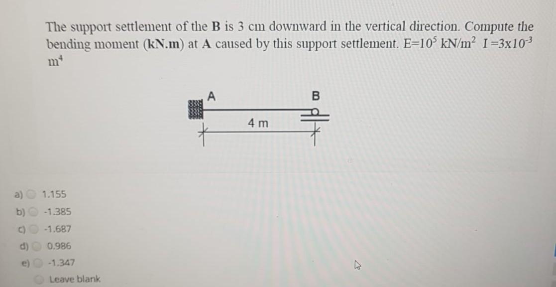 The support settlement of the B is 3 cm downward in | Chegg.com