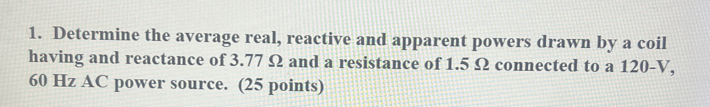 Solved Determine the average real, reactive and apparent | Chegg.com