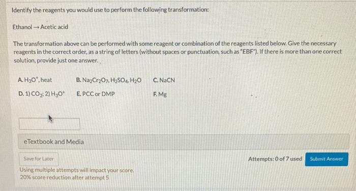 Solved Identify the reagents you would use to perform the | Chegg.com