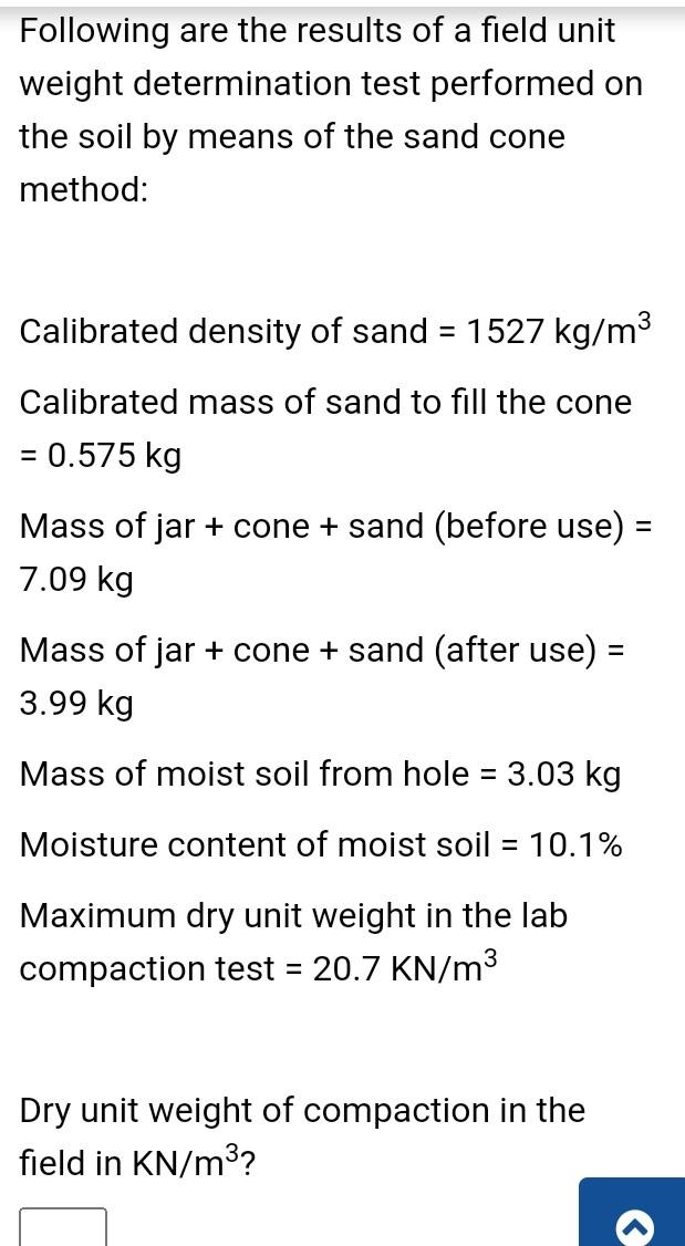 Solved Following are the results of a field unit weight | Chegg.com