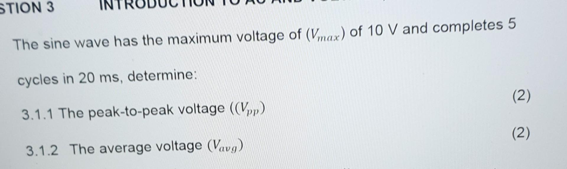 The sine wave has the maximum voltage of \\( | Chegg.com