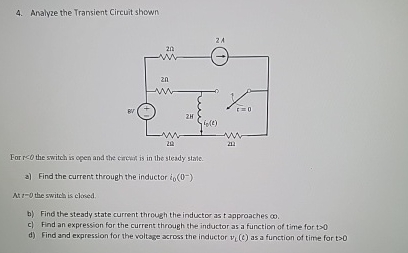 Solved Analyze the Transient Circuit shownFor r-O the switch | Chegg.com