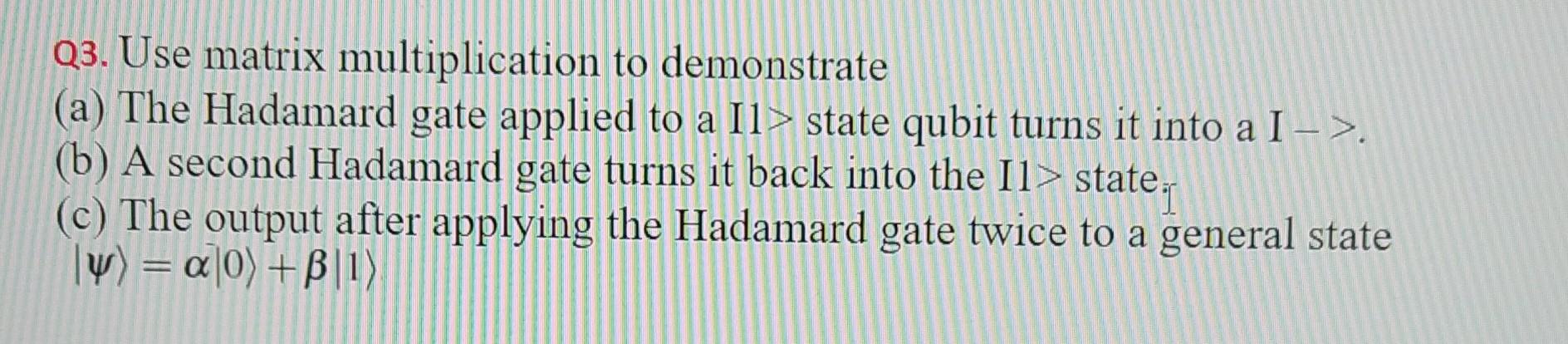 Solved Q3. Use matrix multiplication to demonstrate (a) The | Chegg.com