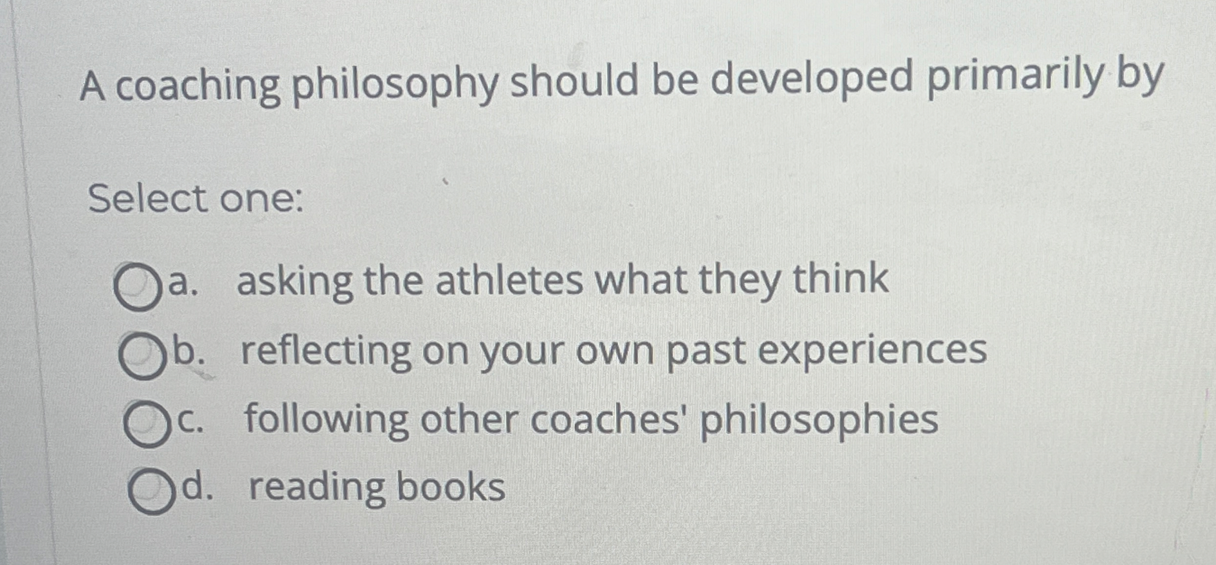 Solved A coaching philosophy should be developed primarily | Chegg.com