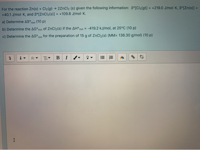 Solved For the reaction Zn(s) + Cl2(g) → ZnCl2 (s) given the | Chegg.com