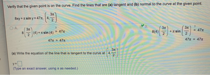 Solved Verify that the given point is on the curve. Find the | Chegg.com
