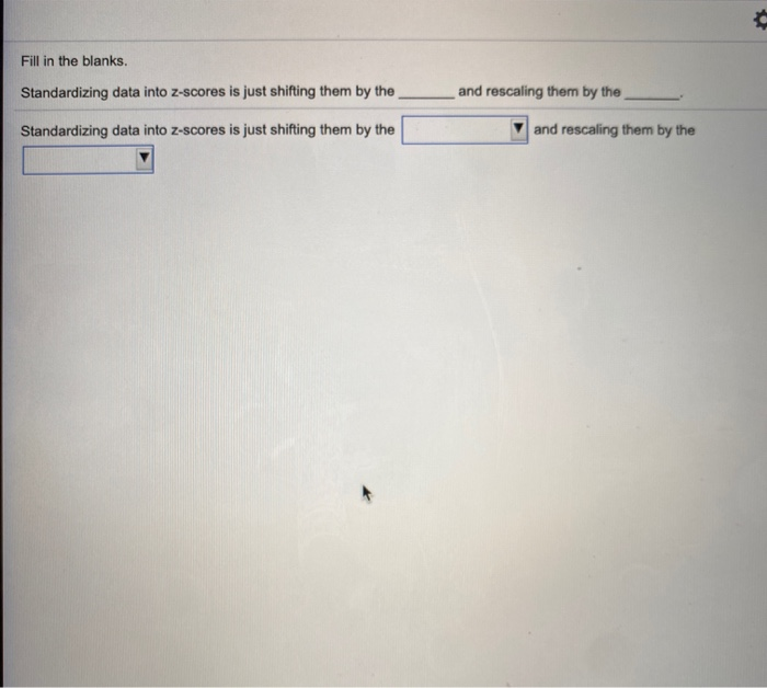 Solved Standardizing data into -scores is just shifting them | Chegg.com